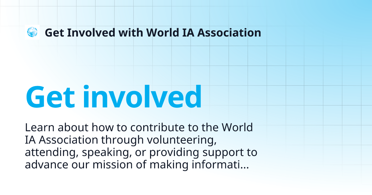 Get involved | Get Involved with World IA Association